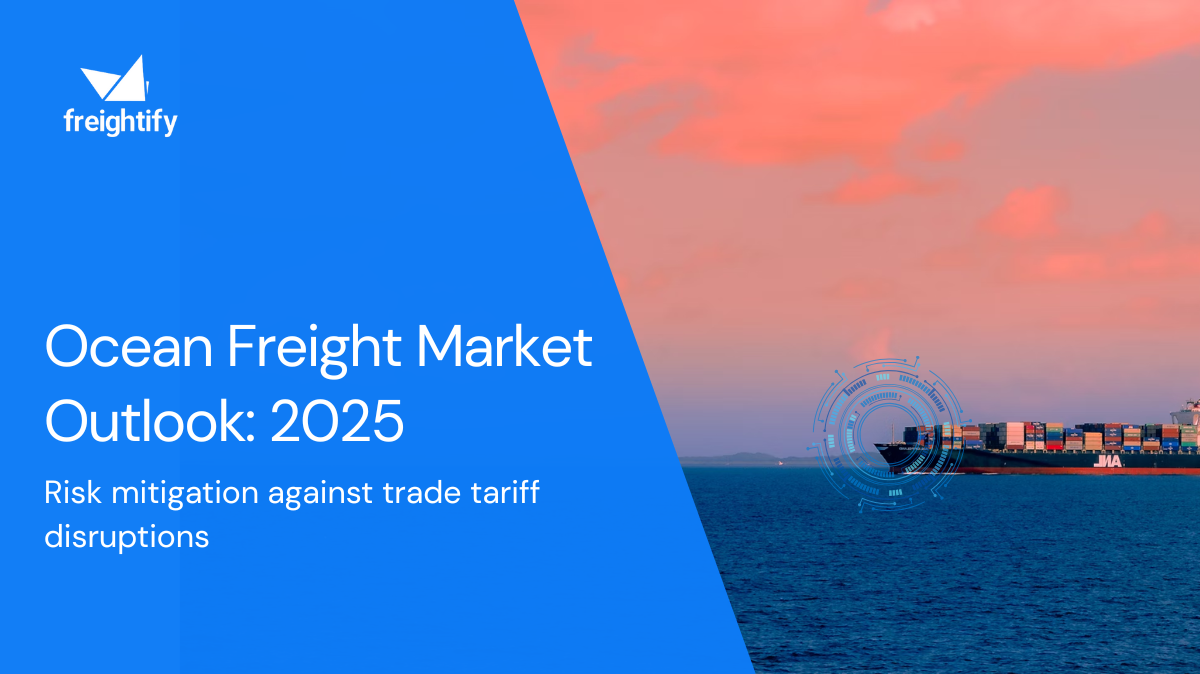 Ocean Freight Market Outlook 2025: Tariffs, Trade Shifts & Freight Strategies